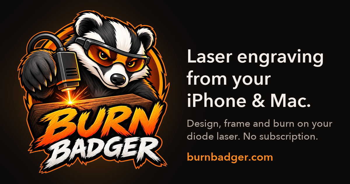 BurnBadger: easy laser engraving for Windows, iPhone, iPad and Mac
